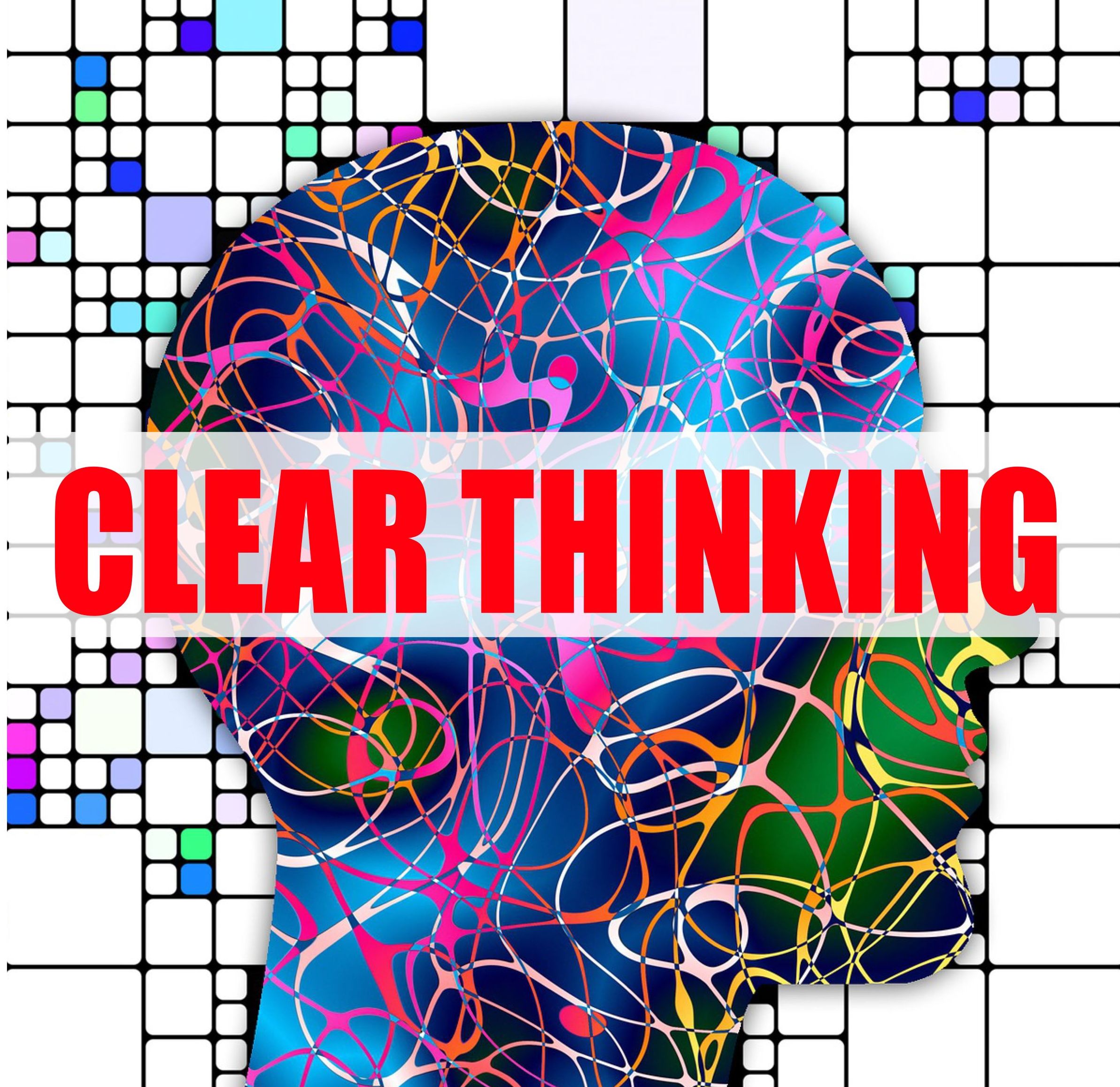 Clear thinking is one of the most important components of manifestation